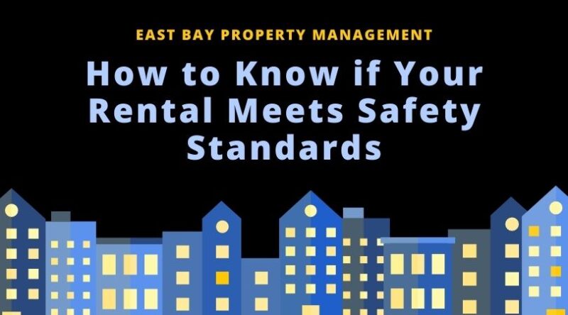 How to Know if Your Rental Meets Safety Standards – East Bay Property ...